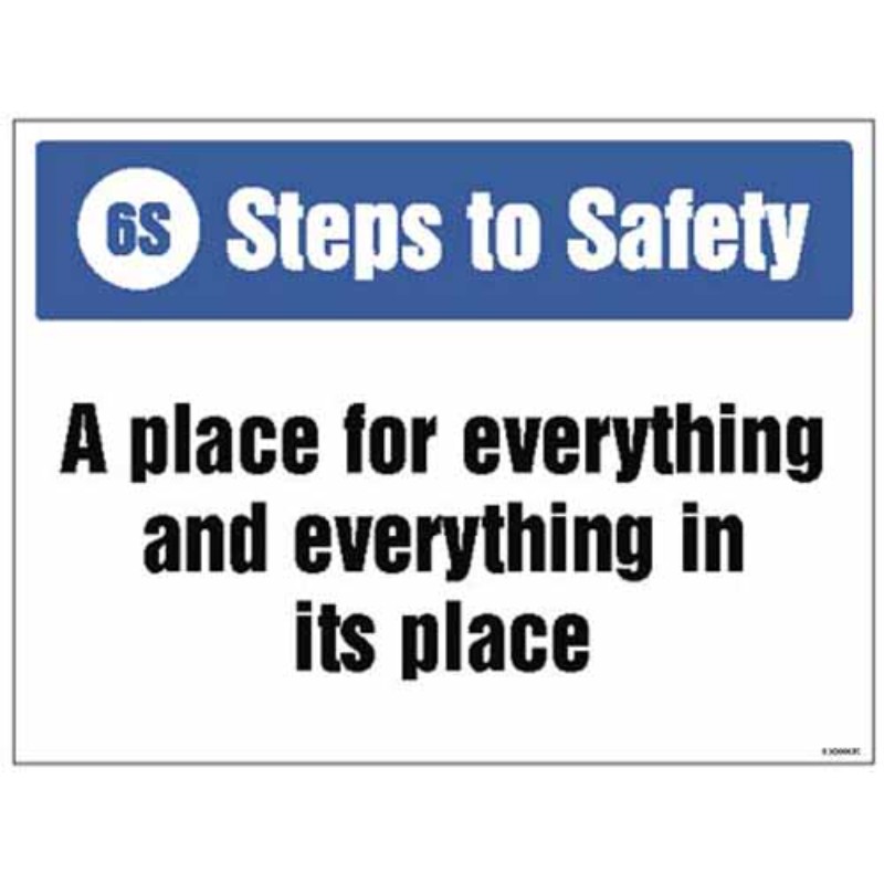 6S Steps to Safety, A place for everything and everything in its place ...